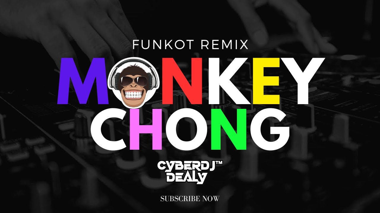 MONKEY CHONG 2023 - FUNKOT REMIX - YouTube