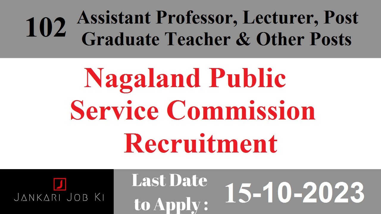 Nagaland Public Service Commission NPSC recruitment 2023 of Various ...