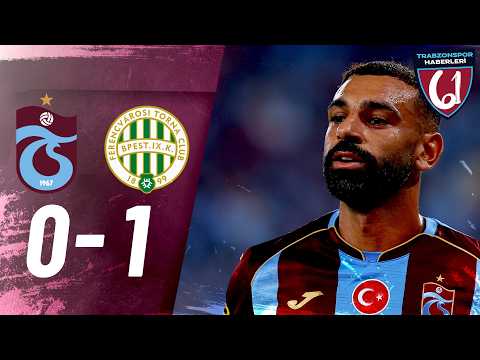 Trabzonspor 0-1 Ferencvaros | Gol ve Önemli Pozisyonlar