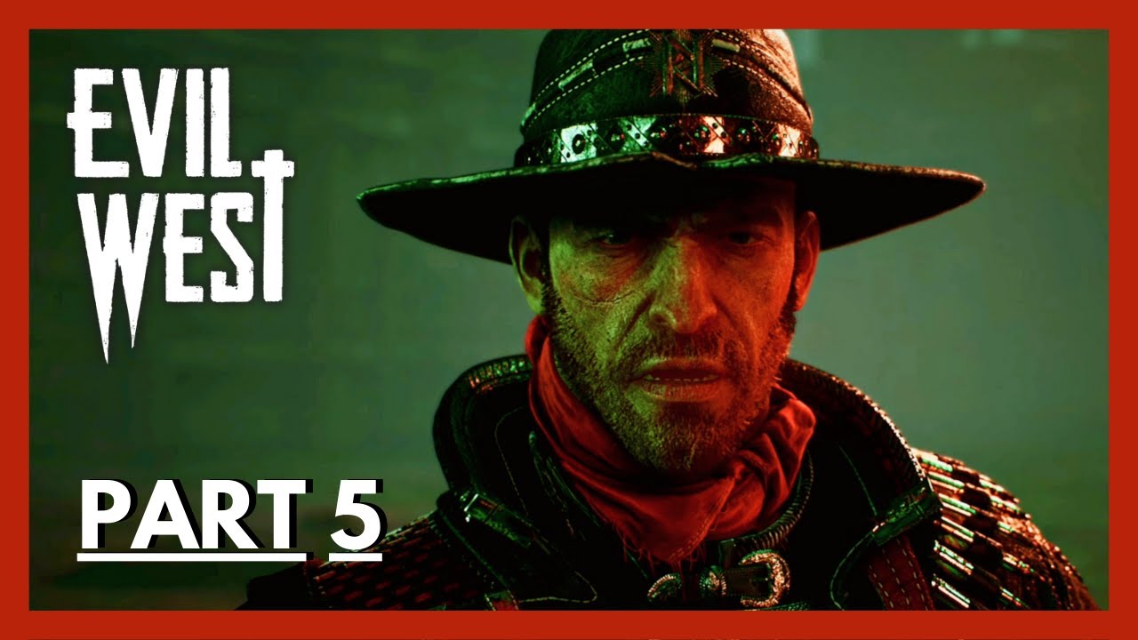 EVIL WEST - FULL GAMEPLAY / WALKTHROUGH - PS5 - PART 5 - YouTube