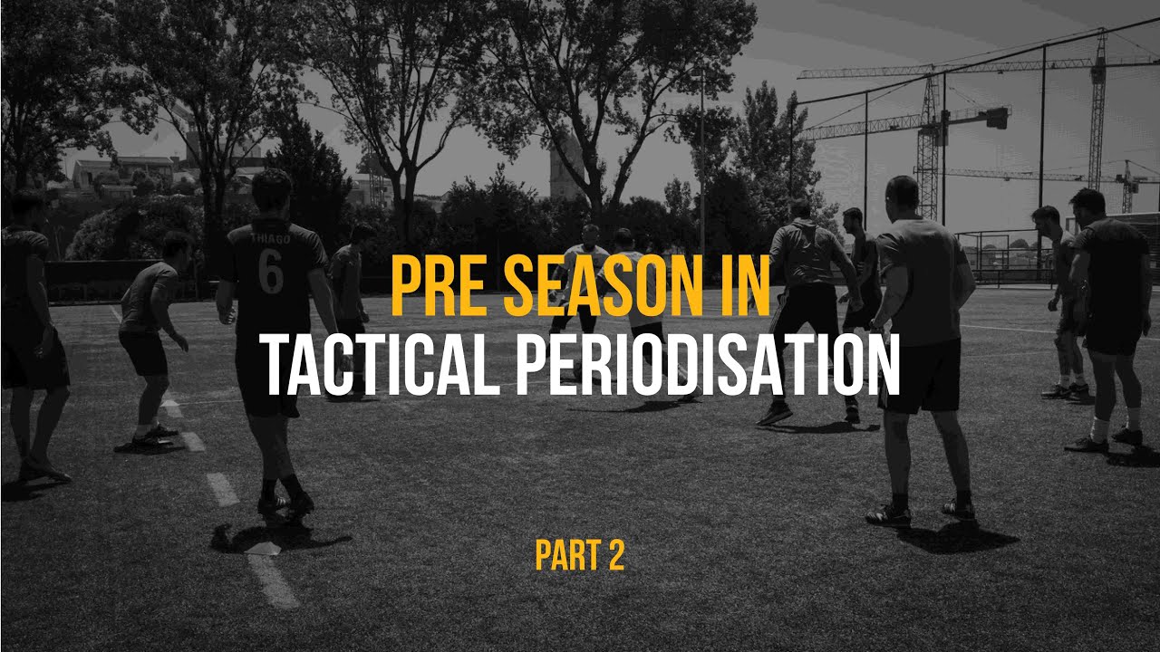 José Tavares - Pre-Season in Tactical Periodization® - Part 2 - YouTube