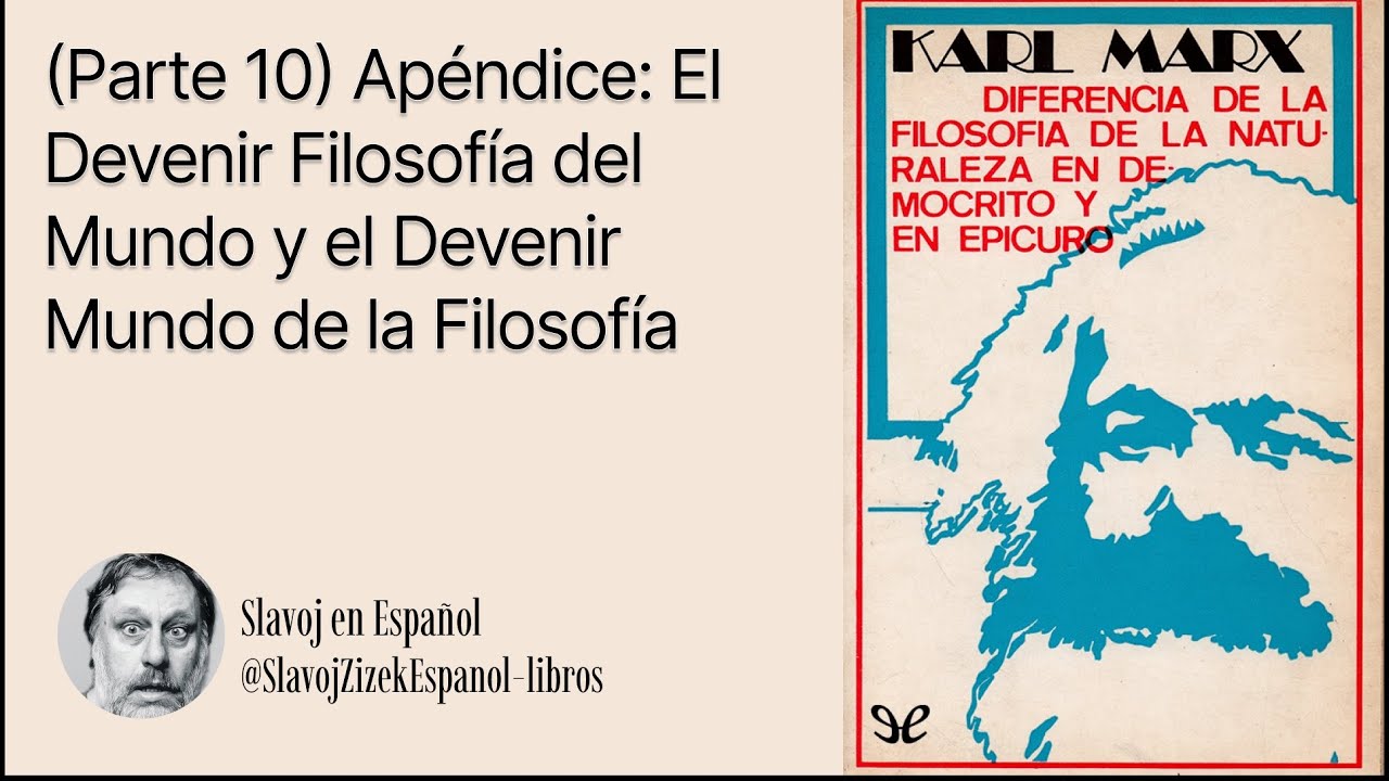 (Parte 10) Apéndice: El Devenir Filosofía del Mundo y el Devenir Mundo ...