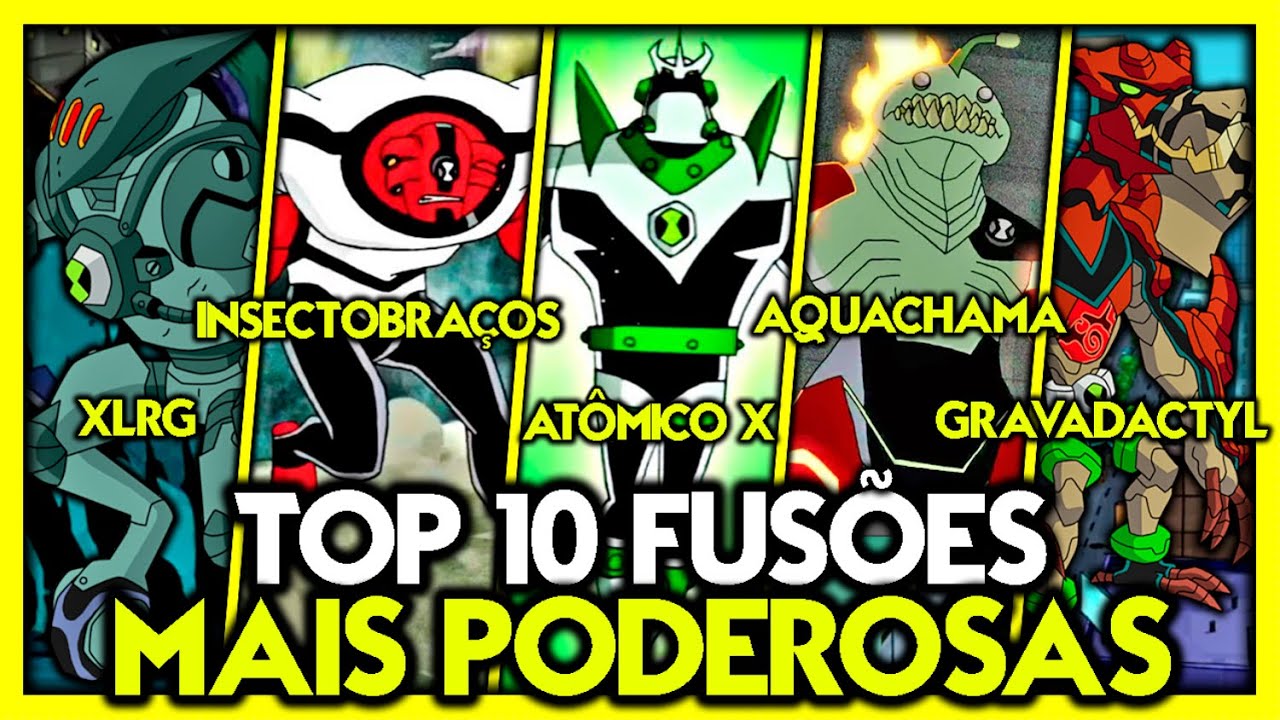 TOP 10 FUSÕES MAIS PODEROSAS DE BEN 10!!! Feat! @ViniVerso - YouTube