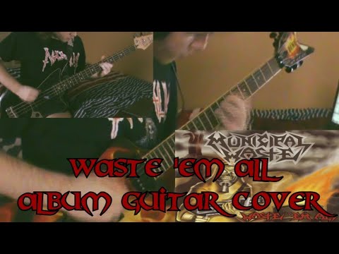 Municipal Waste - Waste 'Em All - Album Guitar Cover - YouTube
