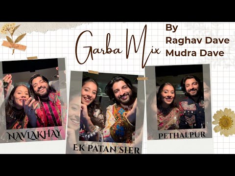 Garba mix by Raghav Dave and Mudra Dave | Navlakhay | Ek Patan Sher | Pethalpur ma - YouTube