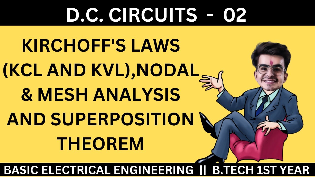 D.C. Circuits 02 || Kirchoff's Laws(KCL and KVL) , Nodal & Mesh ...