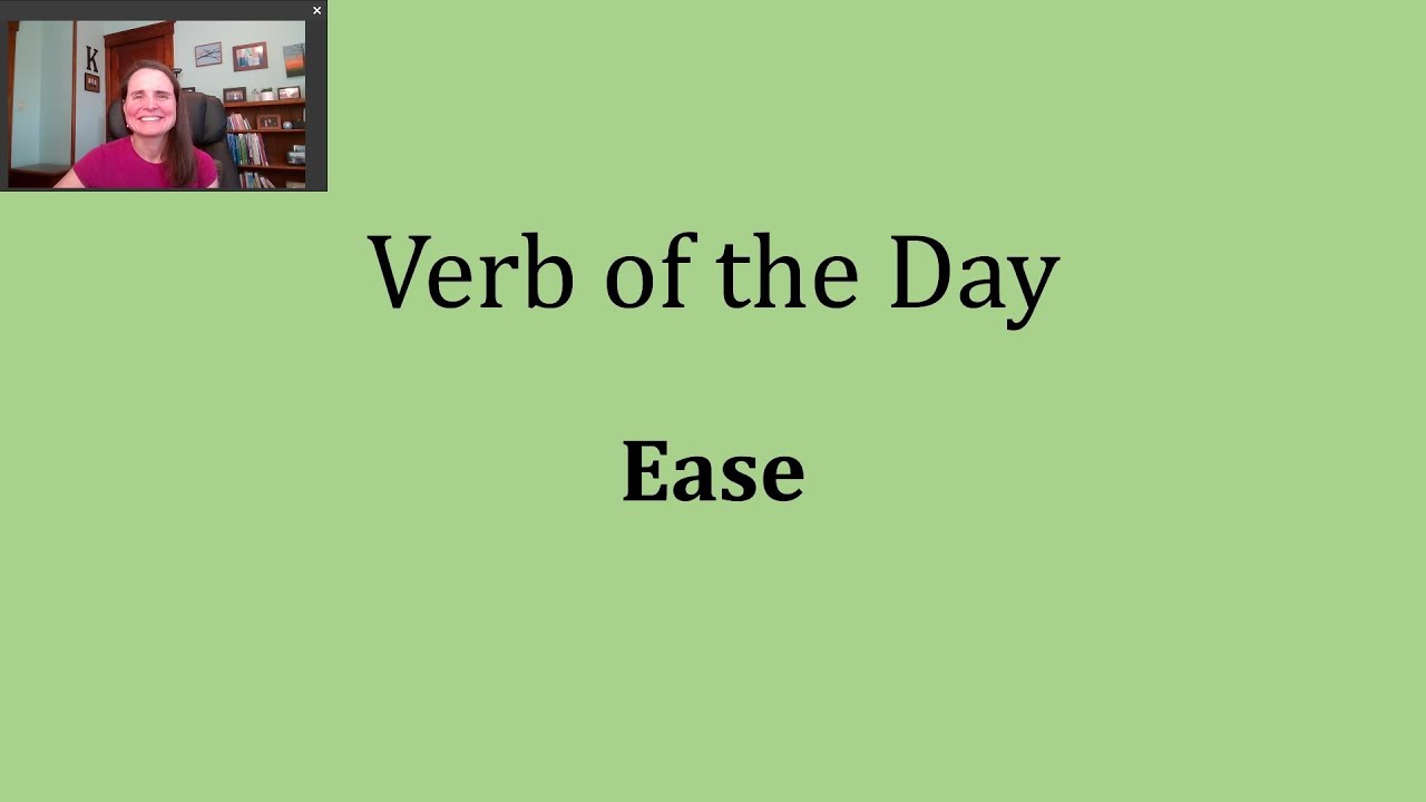Verb of the Day - Ease - YouTube