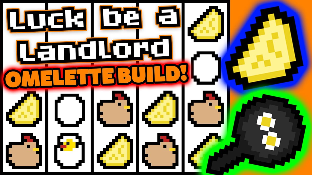 THE ONLY OMELETTE BUILD YOU WILL EVER SEE ON THIS CHANNEL! | Luck be a ...