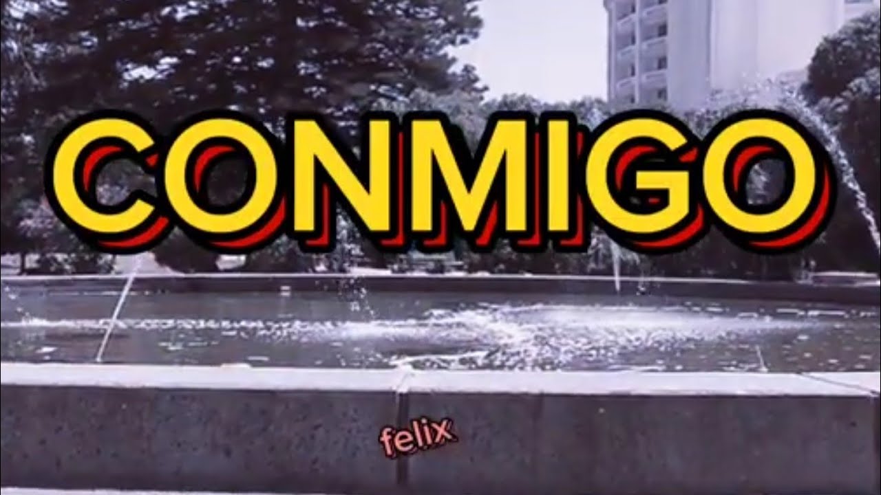 CONMIGO - FeliX ( VIDEO OFICIAL ) - YouTube