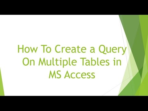 How To Create a Query On Mutiple Tables in MS Access - YouTube