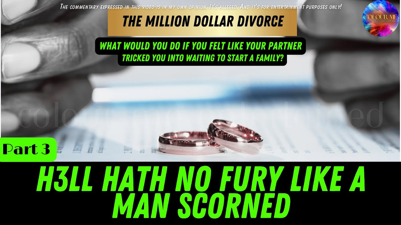 THE MILLION DOLLAR DIVORCE: A MAN SCORNED | PART 3 - YouTube