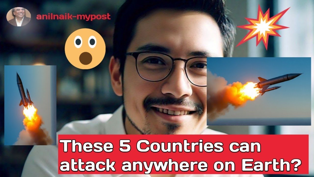 These 5 Countries Can Attack Anywhere On Earth @anilnaik-mypost - YouTube