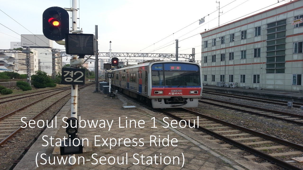 Seoul Subway Line 1 Seoul Station Express Ride (Suwon-Seoul Station ...