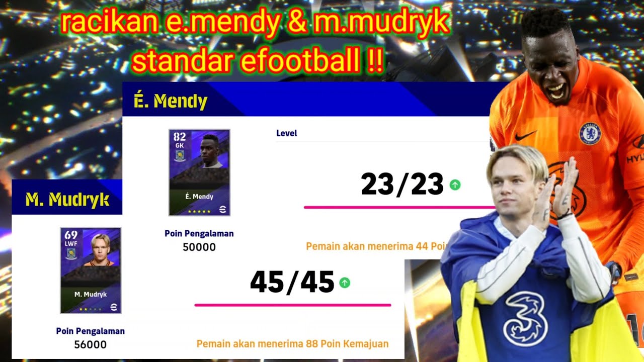 Max level E. Mendy M. Mudryk standar terbaru || efootball 2023 mobile ...