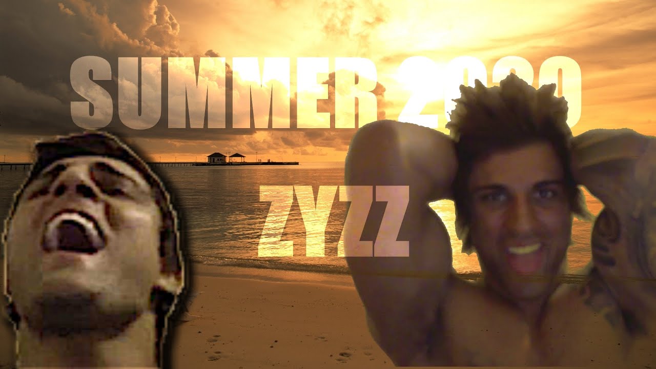 ZYZZ - Summer 2020 - YouTube