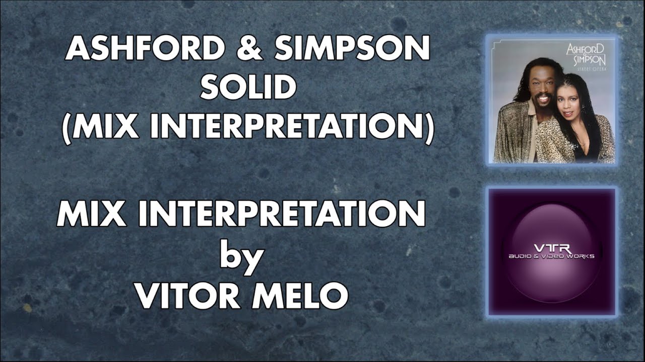 Ashford & Simpson - Solid (Mix Interpretation) - YouTube