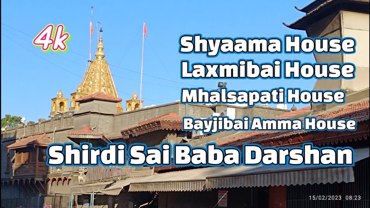 Shirdi Sai Baba Darshan | Shyaama House | Laxmibai House | Mhalsapati ...