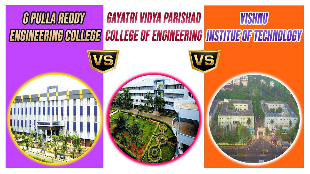 G Pulla Reddy Engineering College vs GVP College of Engineering vs Vishnu Institute of ...