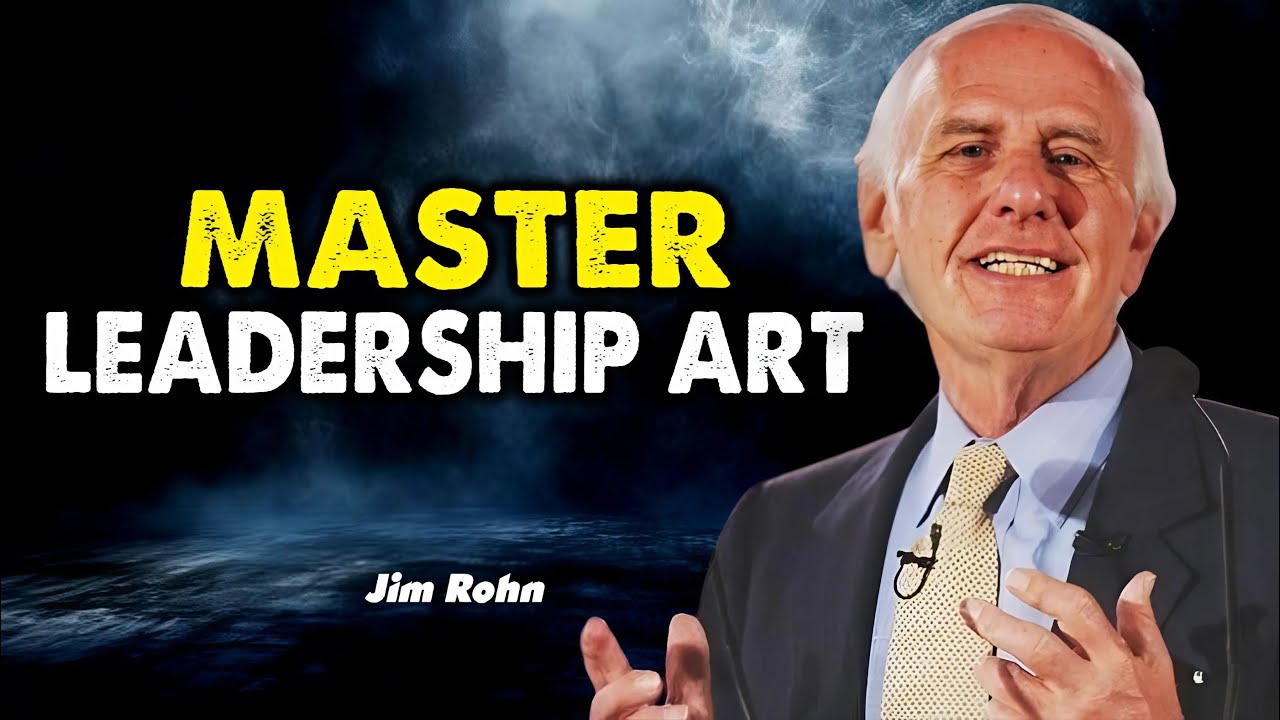 Master The Art of Leadership | Jim Rohn Motivation Speech - YouTube