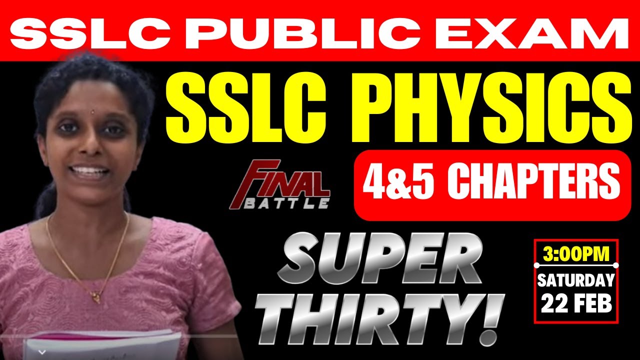 SSLC PUBLIC EXAM | FINAL BATTLE SERIES | SSLC PHYSICS | CHAPTERS 4,5 ...
