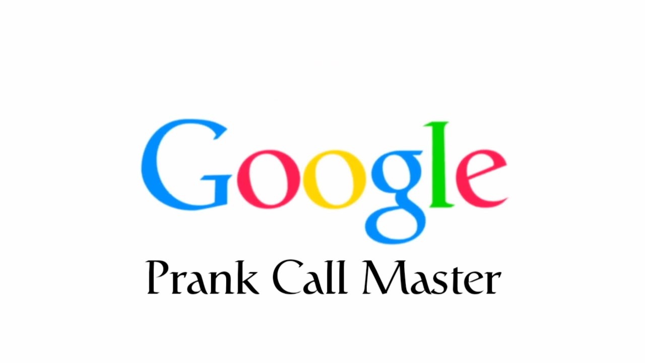 Google Prank Call Master - YouTube