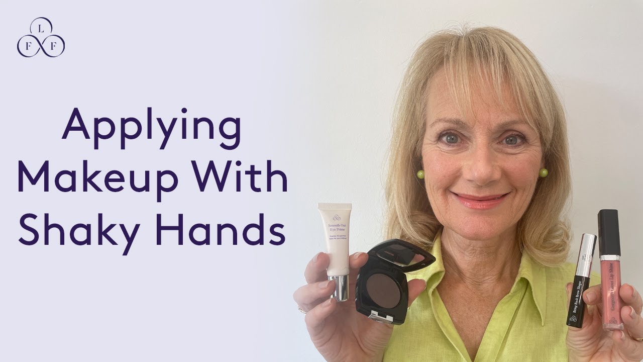 How to apply makeup with shaky hands | Look Fabulous Forever - YouTube