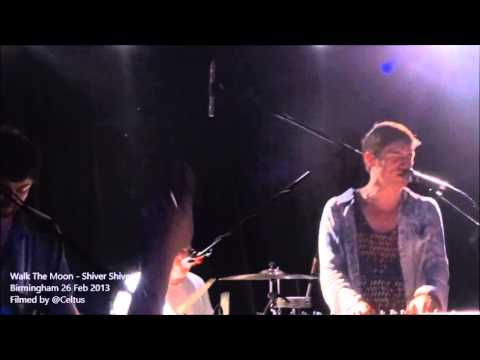 Walk The Moon - Shiver Shiver - Live in Birmingham England 26 Feb 2013 ...