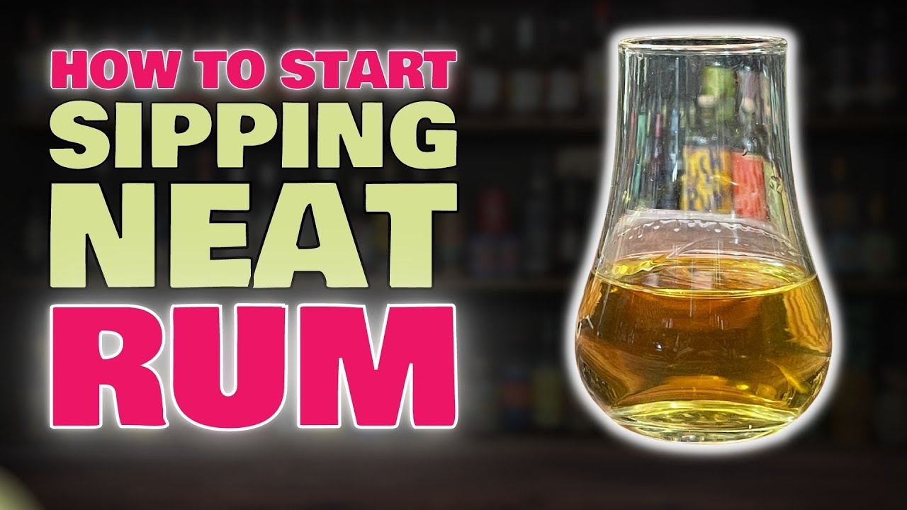 How to get into Sipping Rum NEAT - Where do you Start if you're a ...