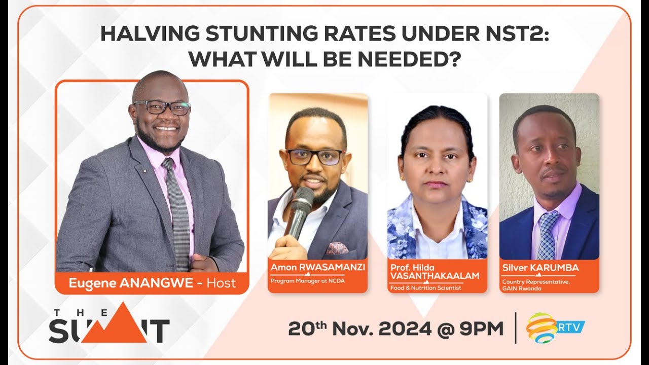 🔴#TheSummitRw: Halving the stunting rates under NST2: What will be ...
