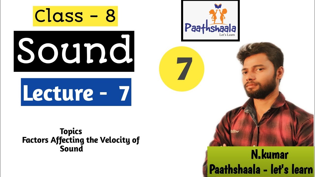 || Class - 8th Sound Lec - 7 || || Factors Affecting the Velocity of ...