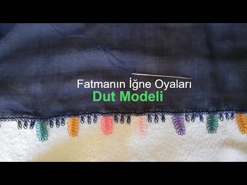İĞNE OYASI DUT MODELİ (İğne Oyası Nasıl Yapılır?)