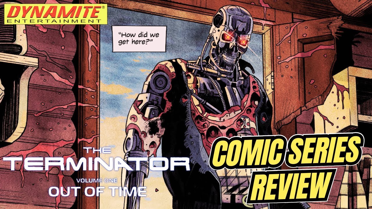 THE TERMINATOR VOL.1: OUT OF TIME | SERIES REVIEW | DYNAMITE COMICS ...
