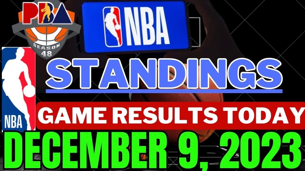 PBA & NBA Standings TODAY DECEMBER 9, 2023 | NBA & PBA Games Results ...