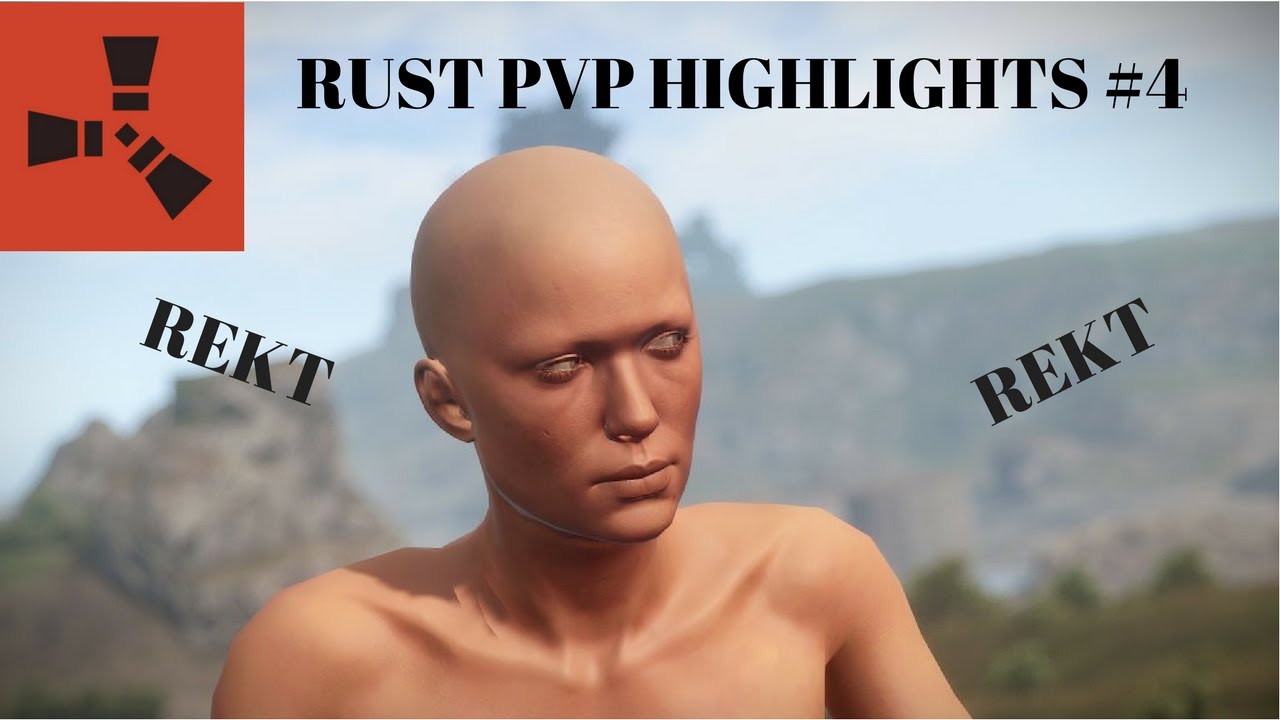 Rust- PvP Highlights #4 - YouTube