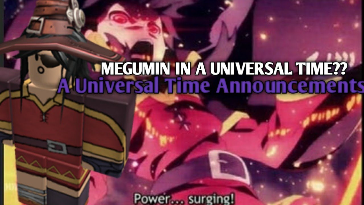 megumin in a universal time?? #AUT - YouTube