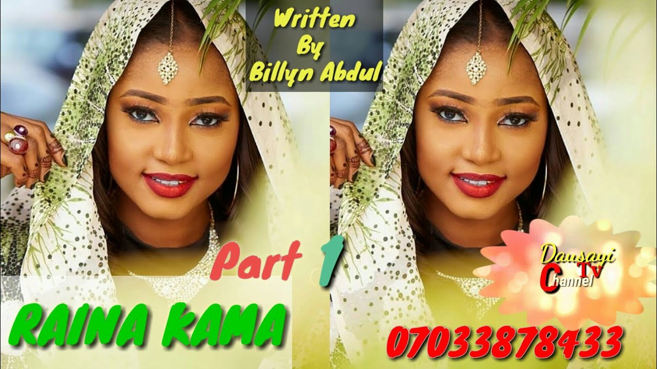 Raina Kama Sabon Littafi!! Part 1 November 08/2019 - YouTube