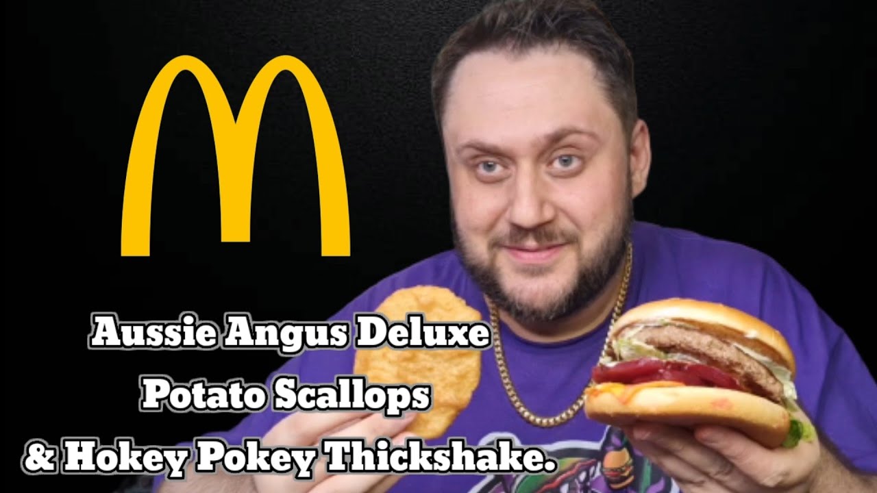 Mcdonalds Aussie Angus Deluxe, Potato Scallops, & Hokey Pokey ...