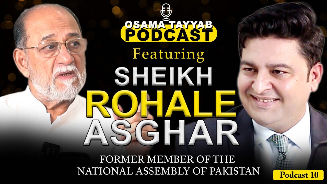 Shaikh Rohale Asghar in Osama Tayyab Podcast - YouTube