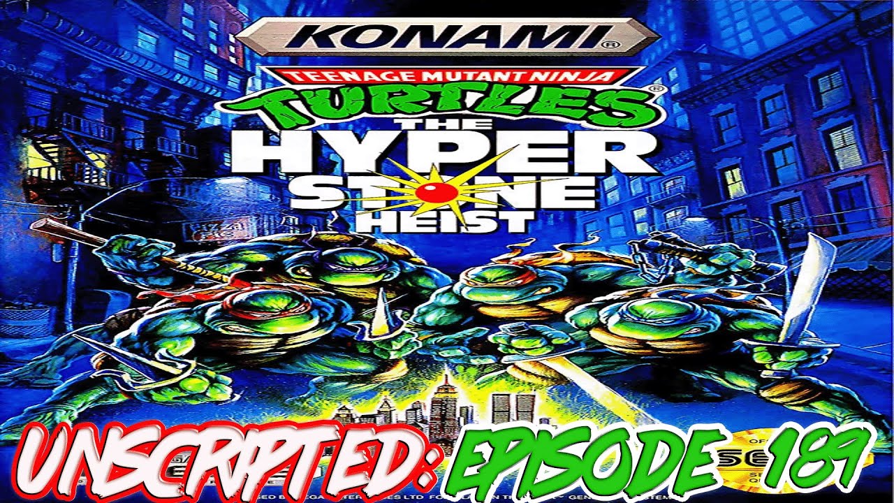 Unscripted Episode 189: Teenage Mutant Ninja Turtles: The Hyperstone ...