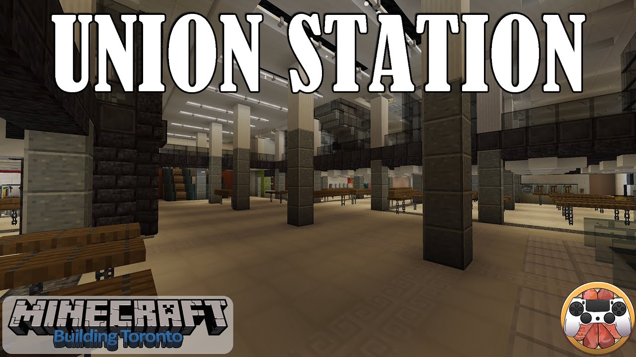 Union Station Struggles! - Minecraft Building Toronto Live Stream #9 ...