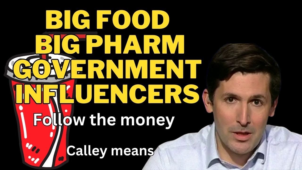 Corrupt Big Food Big Pharm Government And Influencers Calley Means corrupt-big-food-big-pharm-government-and-influencers-calley-means