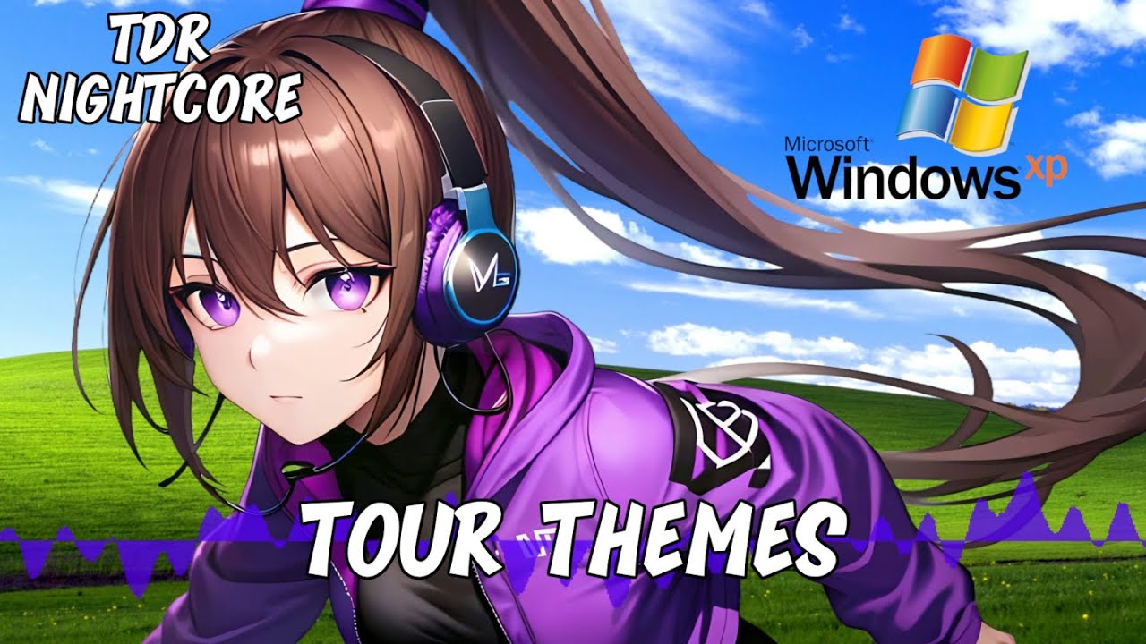 Nightcore - Tour Themes Windows XP - YouTube