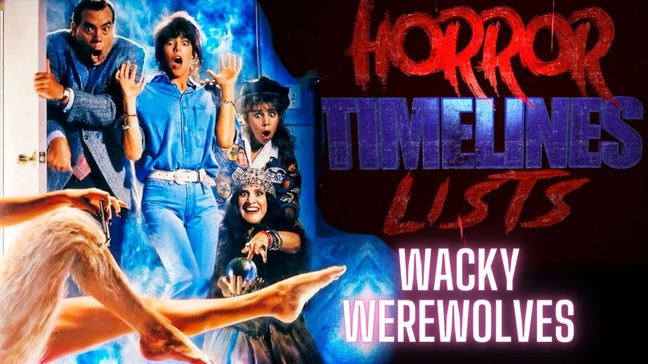 7 Wacky Werewolf Movies: Horror Timelines Lists - Episode 94 - YouTube