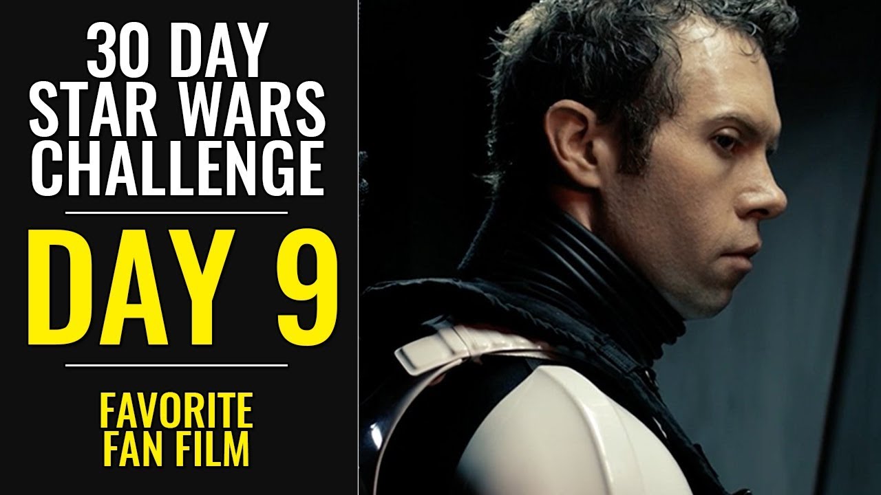 30 Day Star Wars Challenge - DAY 9 - Favorite Fan Film - YouTube