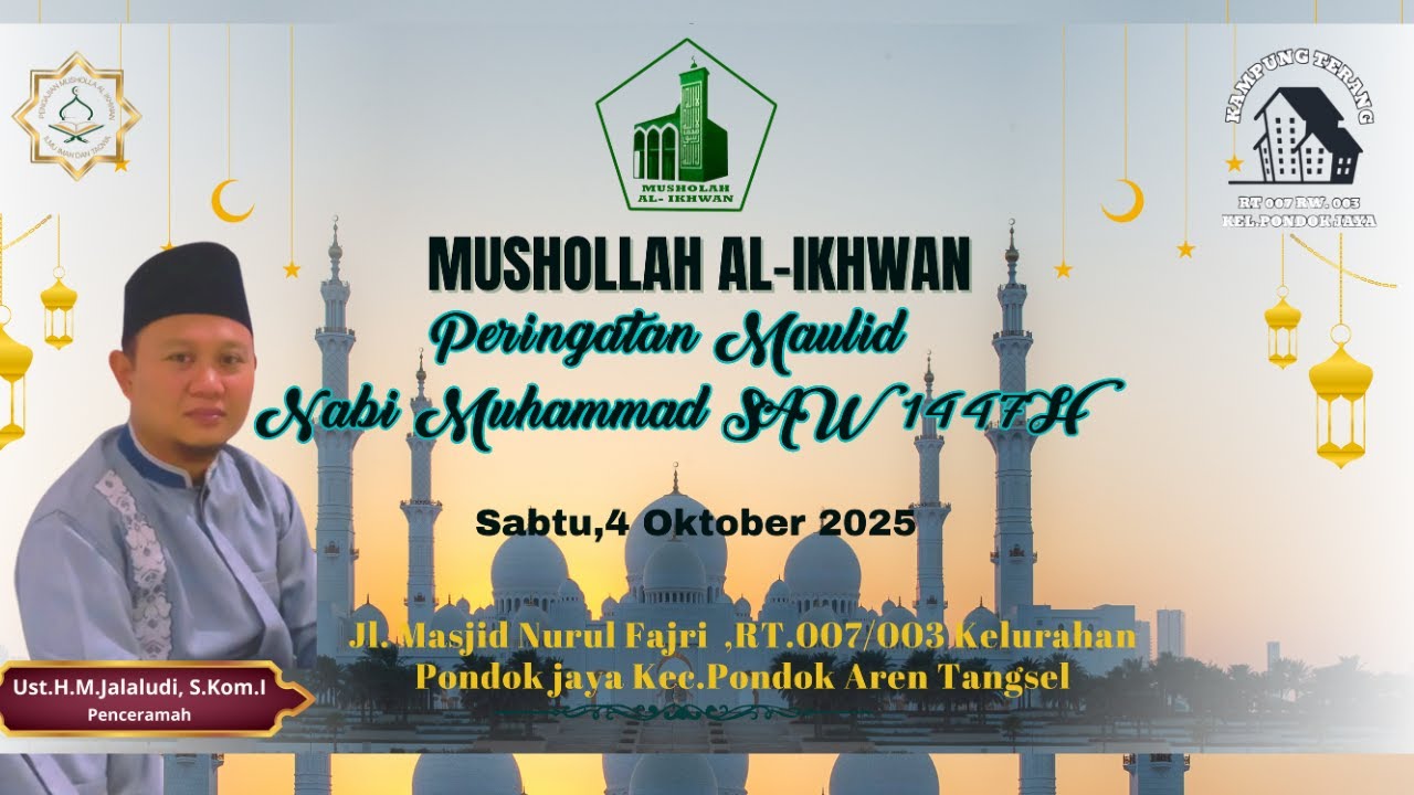 live Mushollah Al Ikhwan Maulid Nabi Muhammad SAW 1447 H - YouTube