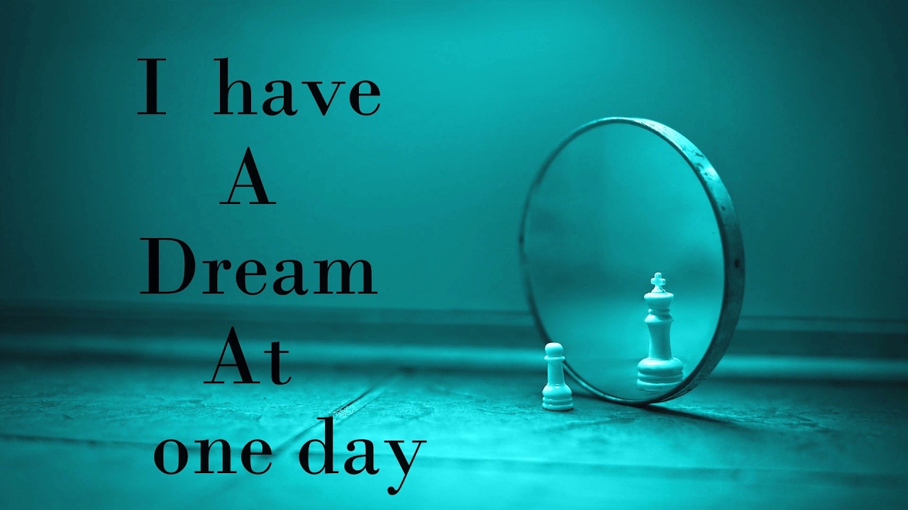 I have a DREAM at One day -- motivational video - YouTube