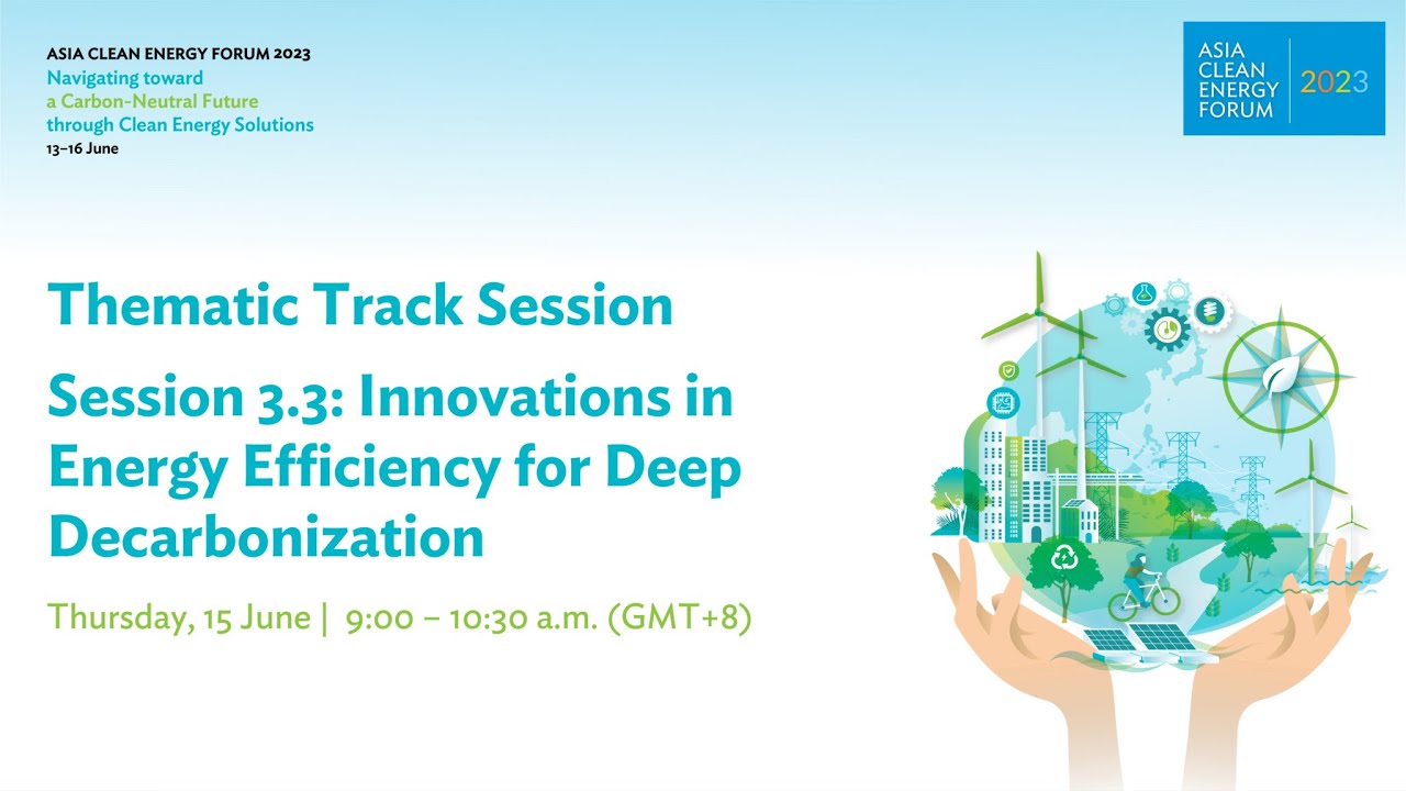 Session 3.3: Innovations in Energy Efficiency for Deep Decarbonization - YouTube
