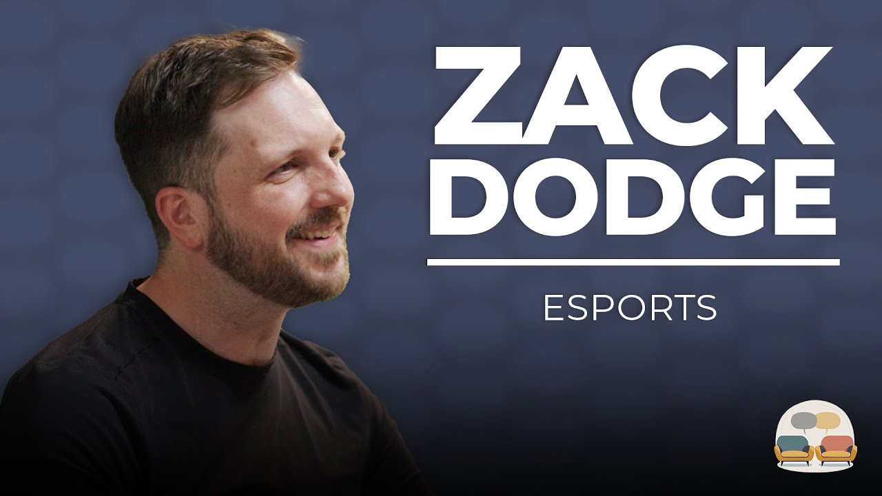 Zack Dodge | Turning a passion for gaming into a career in eSports ...