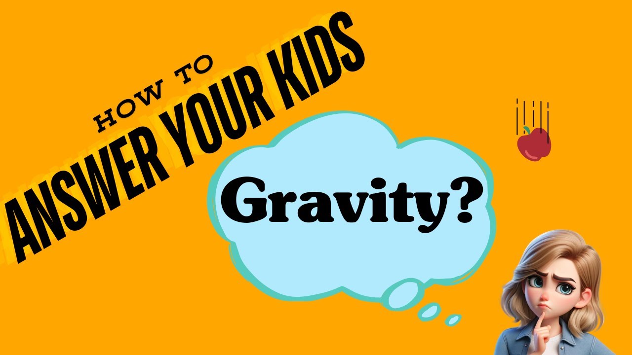 How to Tell Kids: Gravity - YouTube