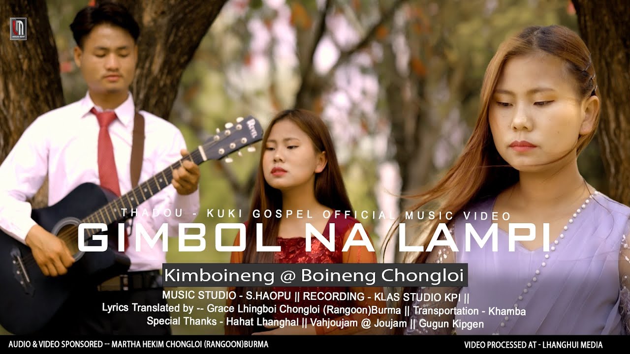 Kimboineng @ Boineng Chongloi || GIMBOL NA LAMPI || Video Processed at - Lhanghui Media - YouTube